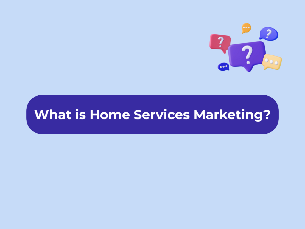 Proven Marketing Strategies for Home Service Contractors